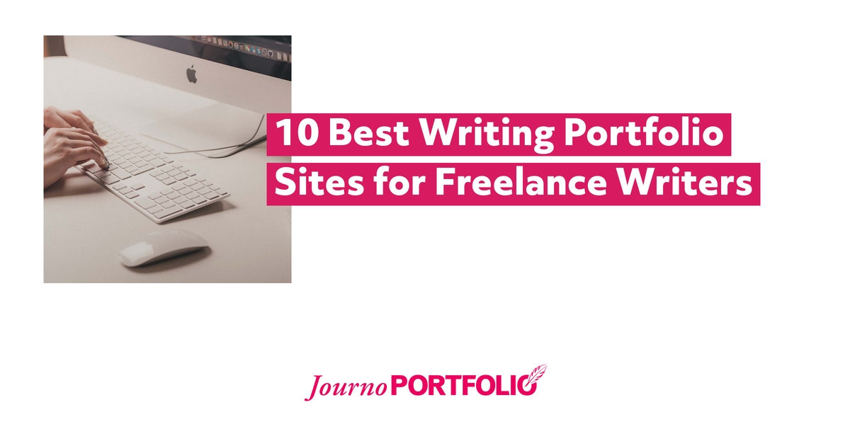 10 Best Writing Portfolio Sites for Freelance Writers