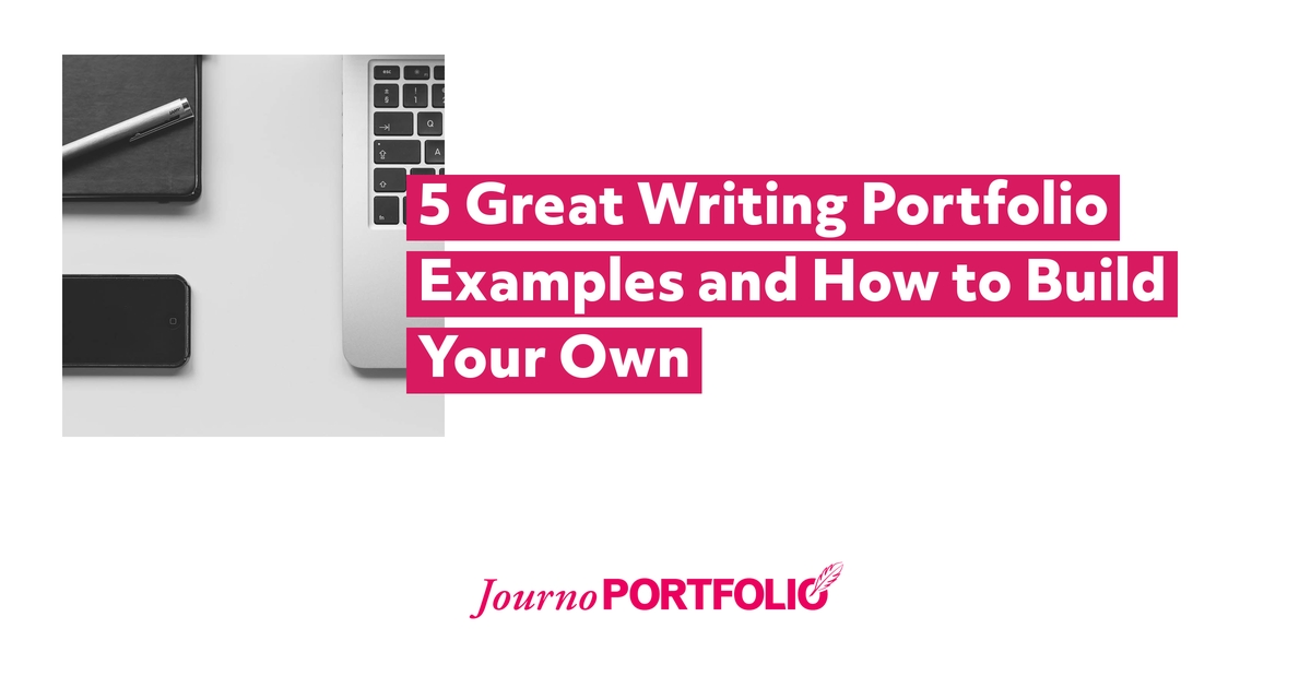 5 Great Writing Portfolio Examples and How to Build Your Own