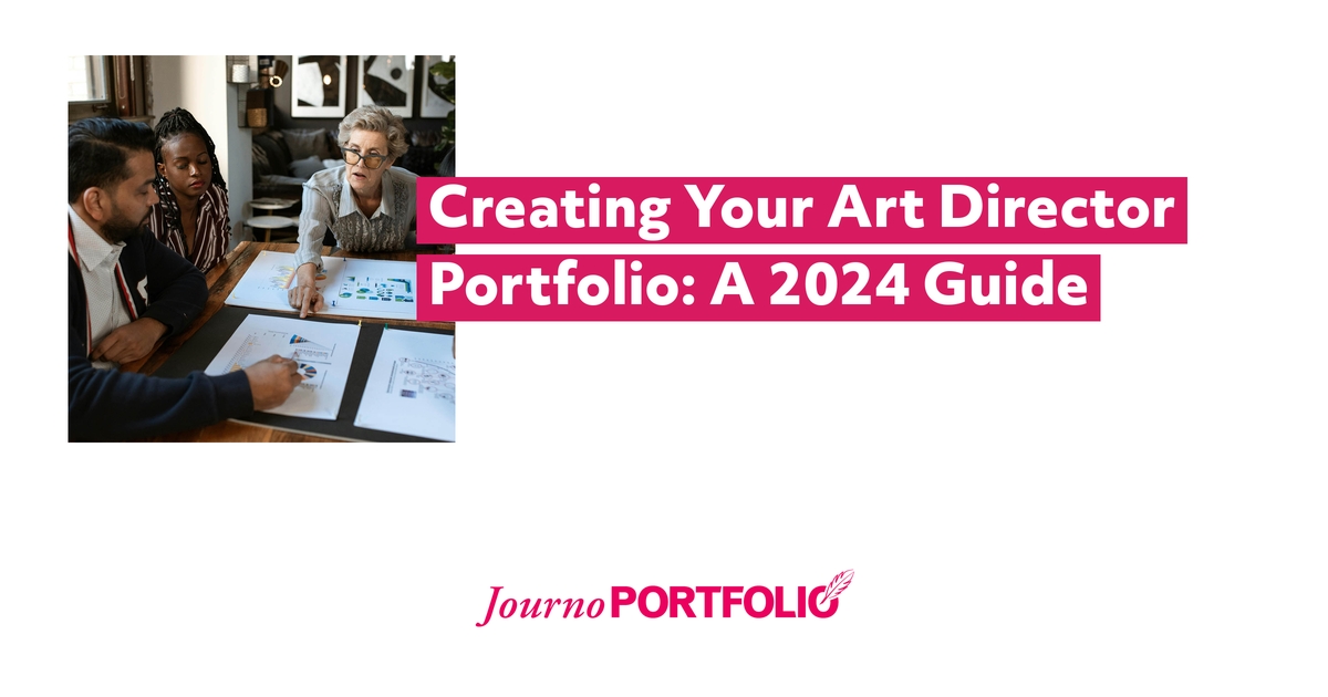 Creating Your Art Director Portfolio: A 2024 Guide
