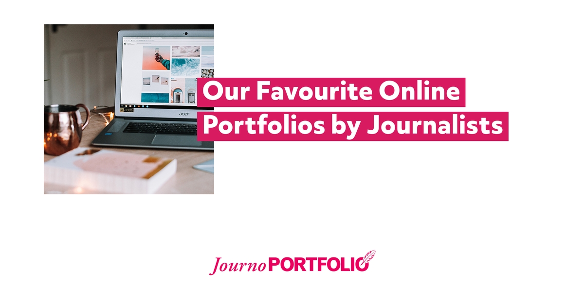 Our Favourite Online Portfolios by Journalists