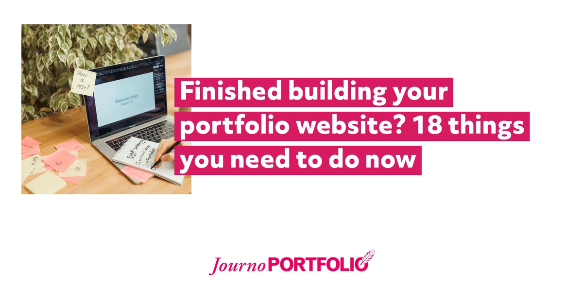Finished building your portfolio website? 18 things you need to do now