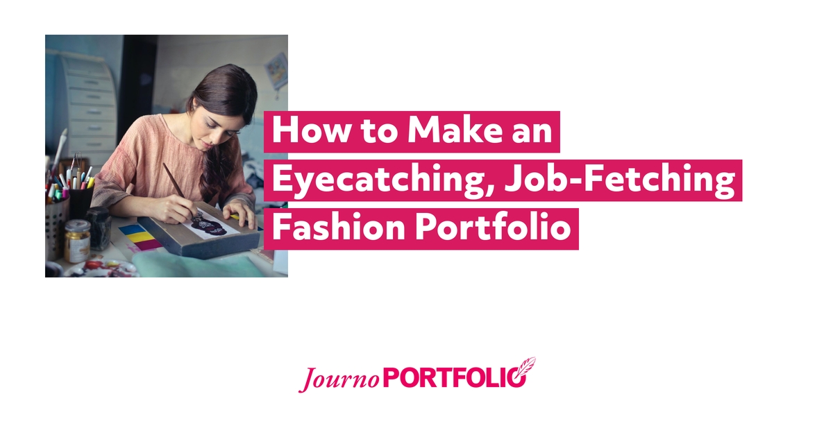 How to Make an Eyecatching, Job-Fetching Fashion Portfolio