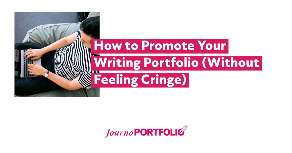 How to Promote Your Writing Portfolio (Without Feeling Cringe)