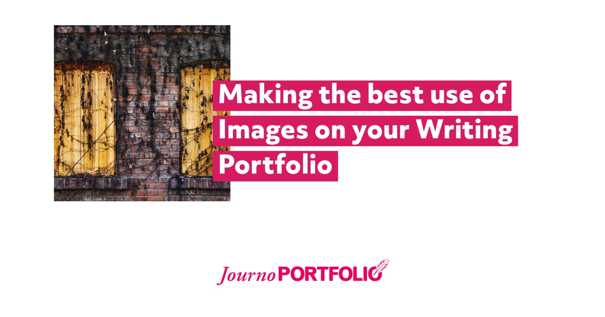Making the best use of Images on your Writing Portfolio