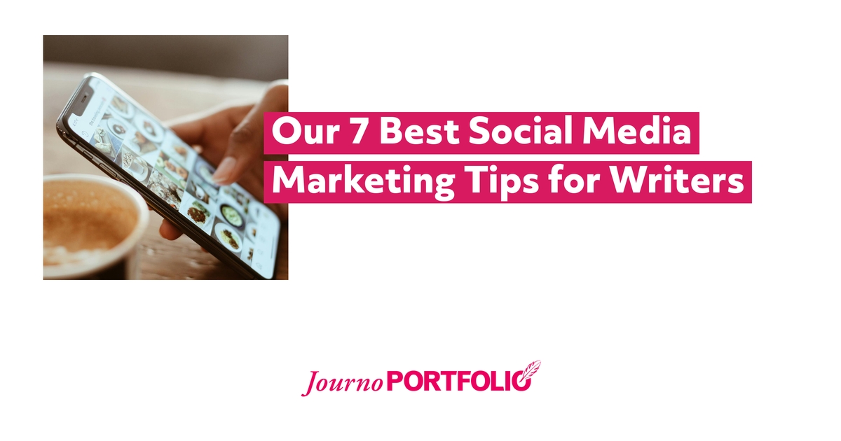 Our 7 Best Social Media Marketing Tips for Writers