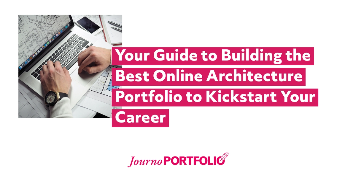 Your Guide to Building the Best Online Architecture Portfolio